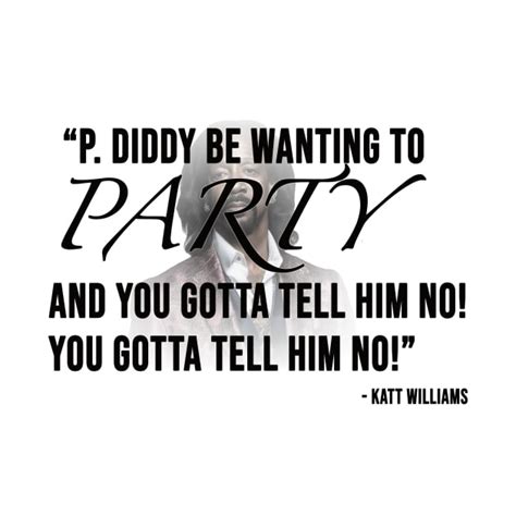 Katt Williams Quote Katt Williams T Shirt Teepublic