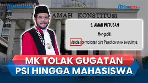 Mahkamah Konstitusi Tolak Gugatan Batas Usia Capres Cawapres PSI Kepala Daerah Hingga Mahasiswa