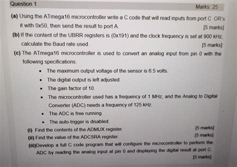 Solved Question 1 Marks 25 A Using The Atmega16