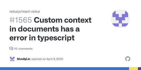 Custom Context In Documents Has A Error In Typescript · Issue 1565 · Reduxjsreact Redux · Github