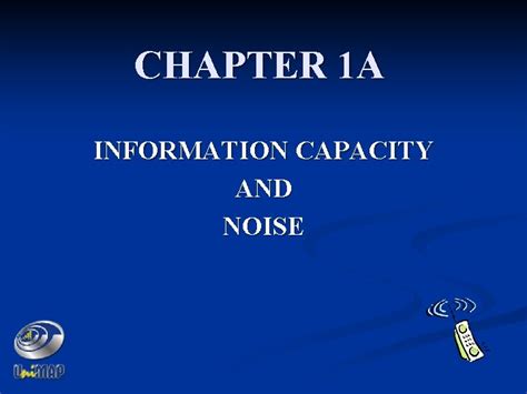 Chapter A Information Capacity And Noise N