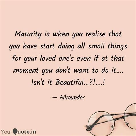 Maturity Is When You Real Quotes And Writings By Riddhi Yourquote