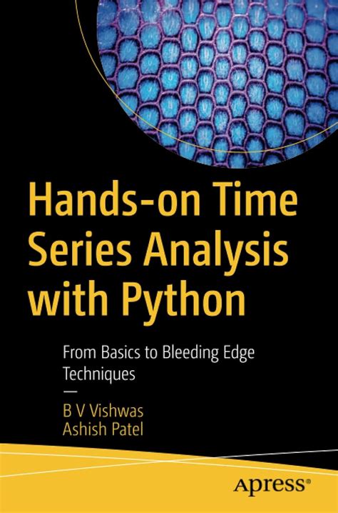 Hands On Time Series Analysis With Python From Basics To Bleeding Edge
