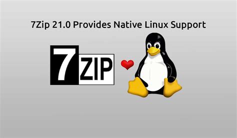 7zip 21 0 provides native linux support how to install and use putorius
