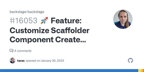 Feature Customize Scaffolder Component Create Using YAML Issue