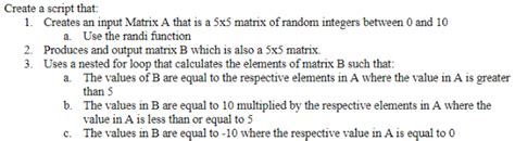 solved create a script that 1 creates an input matrix a