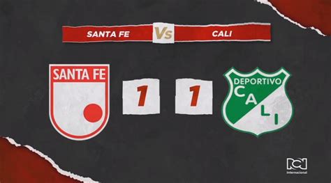 Independiente Santa Fe Vs Deportivo Cali