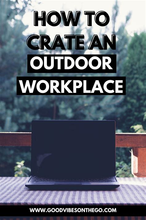 How To Create An Outdoor Workspace ⋆