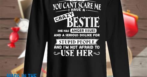 Myhollybox You Cant Scare Me I Have A Crazy Bestie She Has Anger