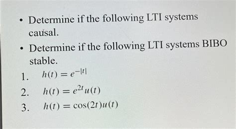 Solved Determine If The Following LTI Systems Causal Chegg Com