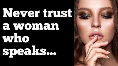 Never Trust A Woman Who Speaks Youtube