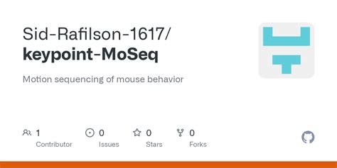 Github Sid Rafilson 1617keypoint Moseq Motion Sequencing Of Mouse