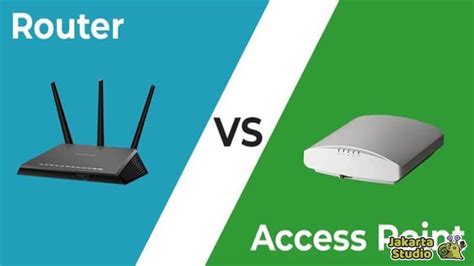 Perbedaan Router Dan Access Point Mana Yang Lebih Baik