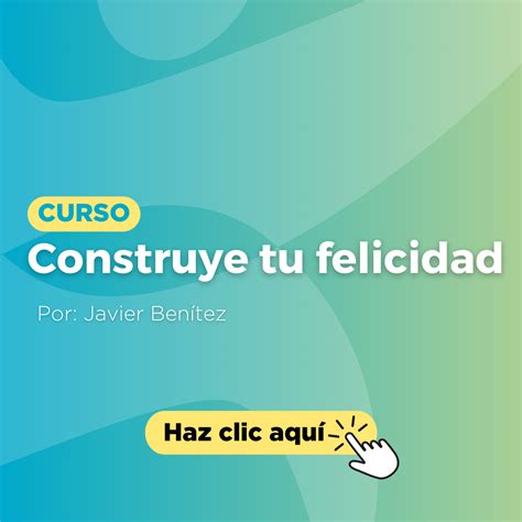 Construye Tu Felicidad S Feliz Academy