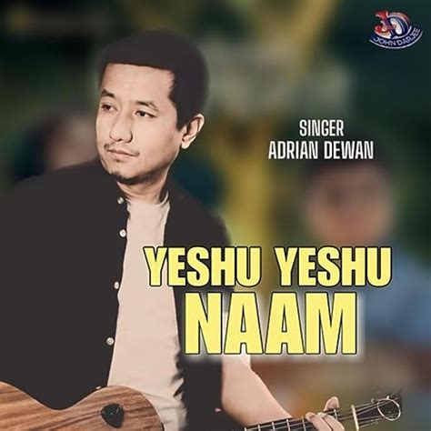 Amazon Co Jp YESHU YESHU NAAM John Darjee Adrian Dewan Daniel