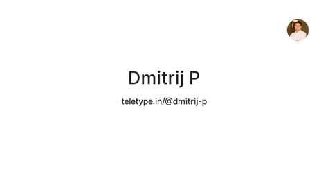 Dmitrij P — Teletype