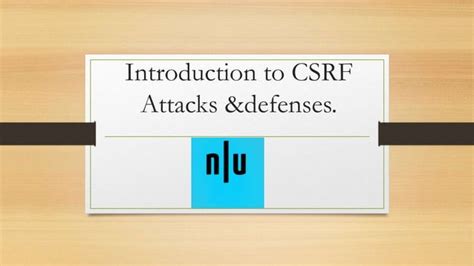 Introduction To Csrf Attacks And Defense Pptx