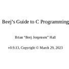 Beejs Guide To C Programming A Two