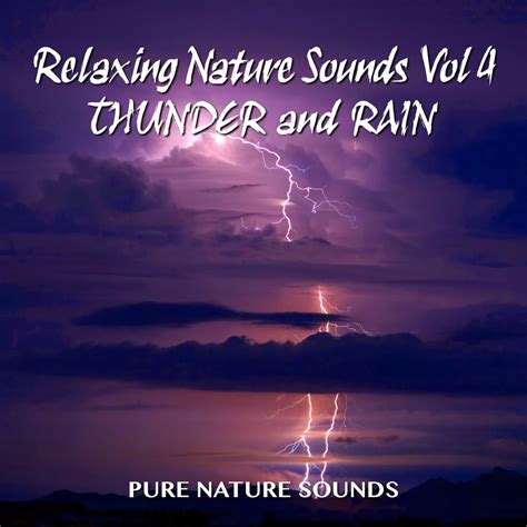 Relaxing Sounds Of Nature Iv Thunder And Rain Relax Tv