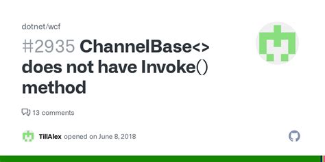 ChannelBase Does Not Have Invoke Method Issue Dotnet Wcf GitHub