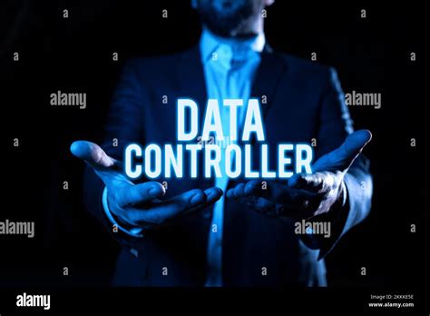 Text Sign Showing Data Controller Internet Concept Person Who