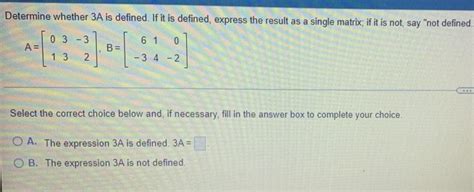 solved determine whether 3a is defined if it is defined