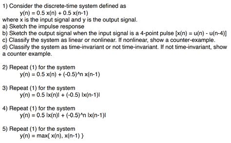 Solved Consider The Discrete Time System Defined As Chegg