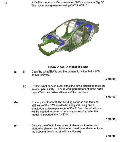3 A Catia Model Of A Body In White Biw Is Shown In Fig Q3 The Model Was Generated Using