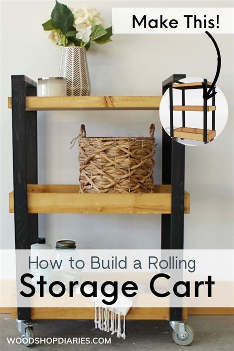 How To Build A Diy Rolling Storage Cart Building Plans Diy Furniture Rolling Storage
