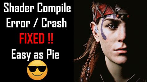 FIXED Horizon Zero Dawn PC Shader Compile Crash To Desktop Error Fixes Easy As Pie YouTube