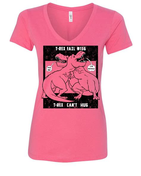 T Rex Cant Hug Womens V Neck T Shirt Funny T Rex Dinosaur Fail