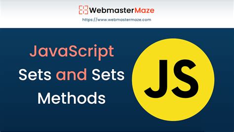 Javascript Sets And Sets Methods Webmastermaze