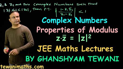 Complex Numbers Properties Of Modulus Jee Maths Lectures By Ghanshyam Tewani Cengage Youtube