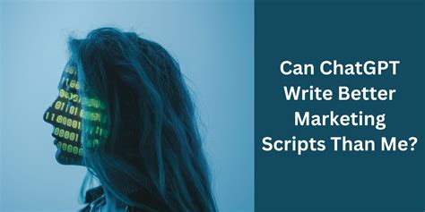 Can Chatgpt Write Better Marketing Scripts Than Me Speedwork