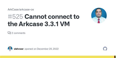 Cannot Connect To The Arkcase 3 3 1 VM Issue 525 ArkCase Arkcase