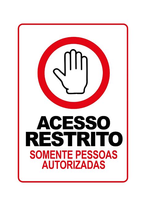 Placa De Sinalização Acesso Restrito Somente Pessoas Autorizadas