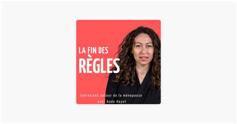 La fin des règles auf Apple Podcasts