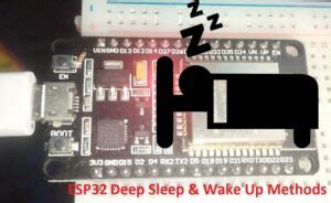 Deep Sleep And Wake Up Methods In Esp