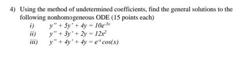 Solved Using The Method Of Undetermined Coefficients Chegg