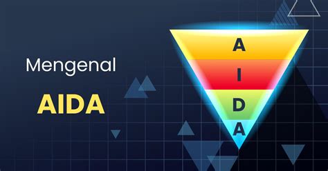 Mengenal AIDA Konsep Yang Wajib Diketahui Oleh Marketer Berita