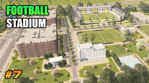Building A Football Stadium With Stadium Park Area Ruberd Cities Skylines YouTube