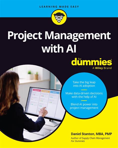 Project Management With Ai For Dummies Enhance Projects Using Artificial Intelligence Expert