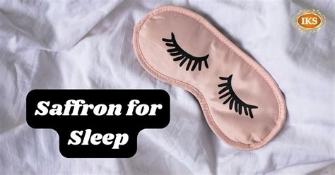 Saffron For Sleep Unlocking The Power Of Natures Golden Spice