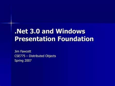 Ppt Net 3 0 And Windows Presentation Foundation Powerpoint Presentation Id 1790779