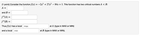 Solved 1 Point Consider The Functionf X 一2x3 27x2 84x