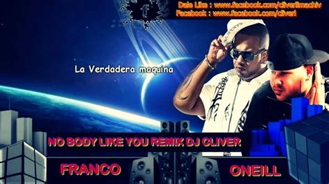 Franco El Gorila Ft O Neill Nobody Like You Remix Oficial Remix YouTube