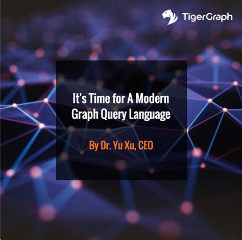 It Is Time For A Modern Graph Query Language Tigergraph