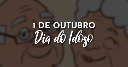 Frases Do Dia Do Idoso 1 De Outubro Amor Frases