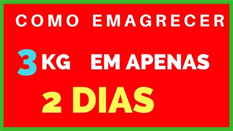 Como Emagrecer 3 Kg Em Apenas 2 Dias Descubra Agora Como Perder 3 Kg