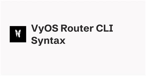 VyOS Router CLI Syntax
